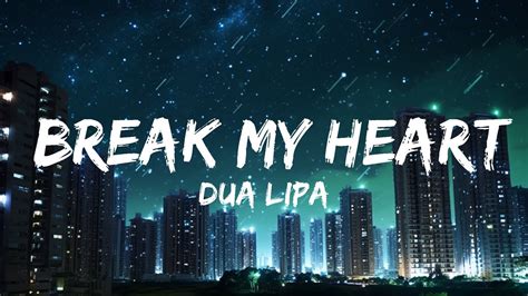 Dua Lipa Break My Heart Lyrics Best Vibing Music Youtube