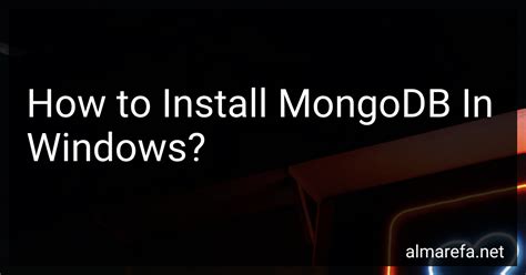 How To Install Mongodb In Windows In 2025