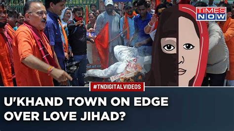 Love Jihad Violence In Uttarakhands Purola After Alleged Attempt Of
