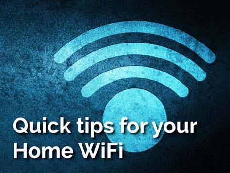 6 Tips For Great Home WiFi