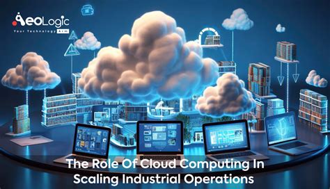 The Role Of Cloud Computing In Scaling Industrial Opеrations Aeologic