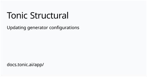 Updating Generator Configurations Tonic Structural
