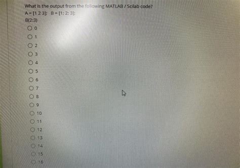 Solved What Is The Output From The Following Matlab Scilab