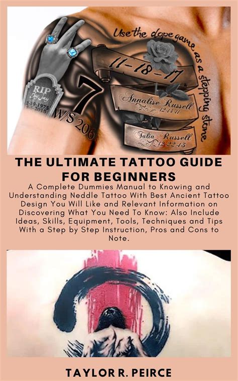 The Ultimate Tattoo Guide For Beginners A Complete Dummies Manual To