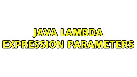 Java Lambda Expression Parameters Youtube