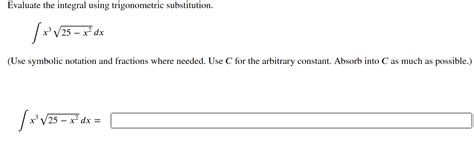 solved if not evaluate using trigonometric substitution