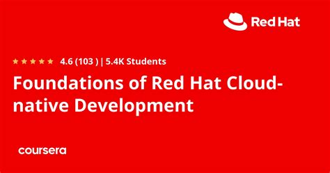 Foundations Of Red Hat Cloud Native Development Coursera
