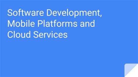Software Development Mobile Platforms Cloud Services Lean