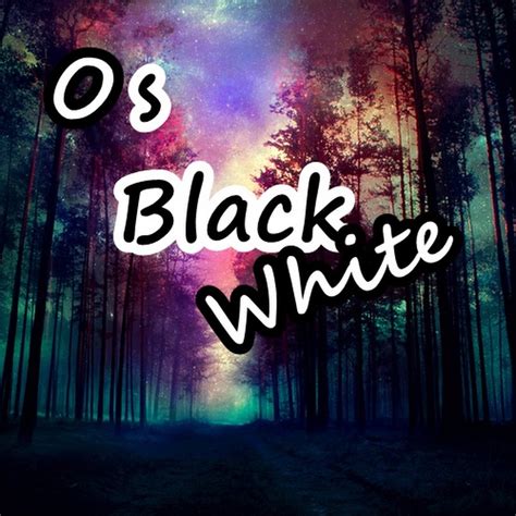 Os Blackwhite Youtube