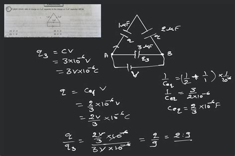 In Given Circuit Ratio Of Charge On 2muf Capacitor To The Charge On 3muf