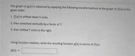 solved the graph of g x is obtained by applying the