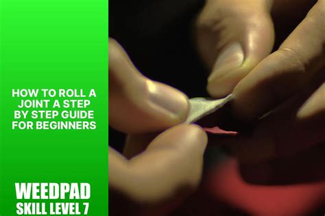 How To Roll A Joint A Step By Step Guide For Beginners