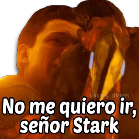 No Me Quiero Ir Se Or Stark Sticker De Whatsapp Descargarstickers
