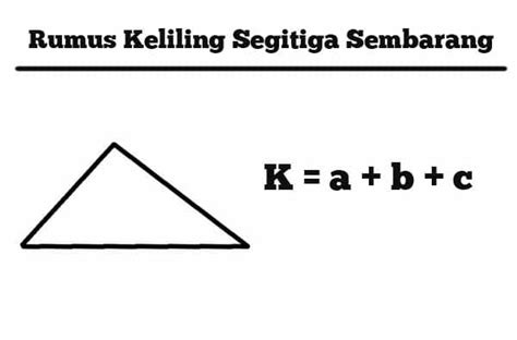 Cara Menghitung Rumus Keliling Segitiga Sembarang