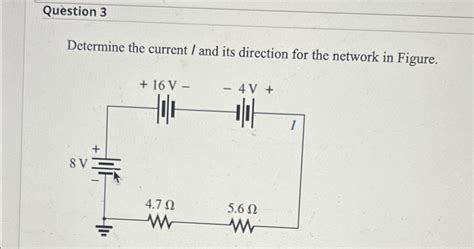 Solved Question 3determine The Current I And Its Direction
