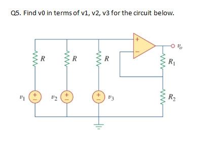 Solved by an EXPERT Q5. ﻿Find v0 ﻿in terms of v1, ﻿v2, ﻿v3 ﻿for the ...