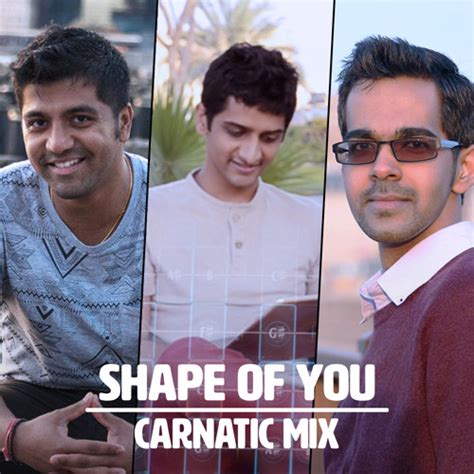 Stream Shape Of You Carnatic Mix By Vinod Krishnan Listen Online