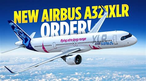 New Airbus A321xlr Order Youtube