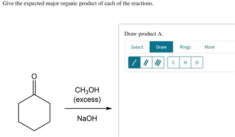 Solved Give The Expected Major Organic Product Of Each Of