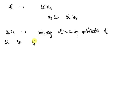 Solved What Is The Hybridization State Of Si In Sih4 And In H3si Sih3