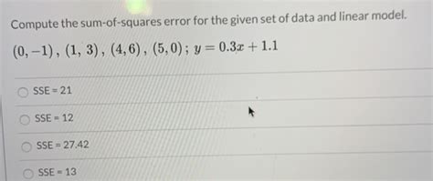 Solved Compute The Sum Of Squares Error For The Given Set Of Chegg