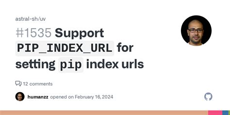 Support `pipindexurl` For Setting `pip` Index Urls · Issue 1535 · Astral Shuv · Github