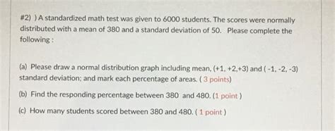 Solved 2 A Standardized Math Test Was Given To 6000