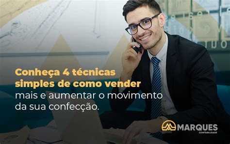 Como Vender Mais Quais As T Cnicas Marques Contabilidade