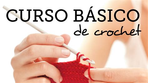 Clase 2 Punto Bajo Single Crochet Curso Básico De Crochet Para