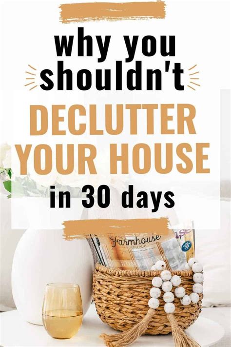 why you shouldn t declutter your house in 30 days clutter control
