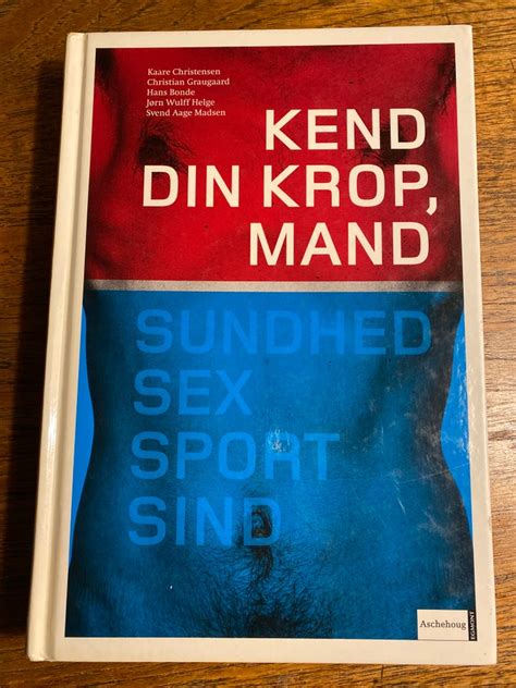 Kend Din Krop Mand Sundhed Sex Dba Dk Køb Og Salg Af Nyt Og Brugt