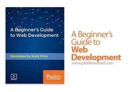 دانلود Packt A Beginner s Guide to Web Development آموزش مقدماتی توسعه وب