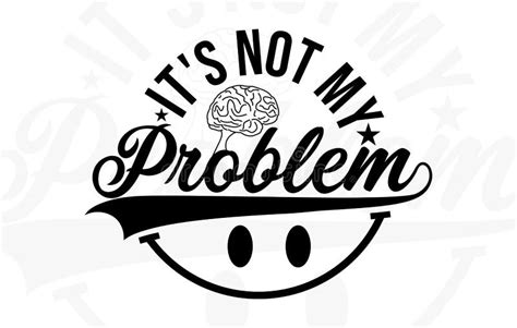 It S Not My Problem Typography T Shirt Design Stock Vector