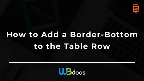 How To Add A Border Bottom To The Table Row