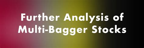 Further Analysis Of Multi Bagger Stocks