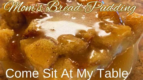 Moms Bread Pudding Youtube