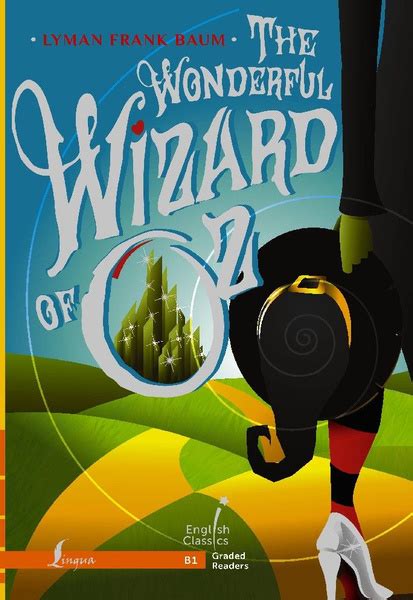 The Wonderful Wizard Of Oz Удивительный волшебник страны Оз уровень B1 купить с доставкой по