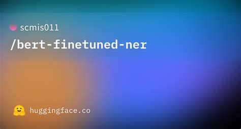 Scmis Bert Finetuned Ner Hugging Face
