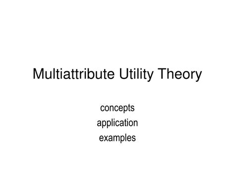 Ppt Multiattribute Utility Theory Powerpoint Presentation Free Download Id486869