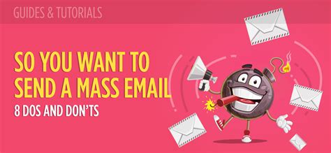 So You Want To Send A Mass Email 8 Dos And Donts Mailbakery