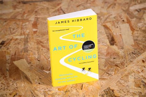 Review The Art Of Cycling By James Hibbard Road Cc
