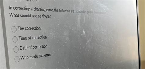 Solved In Correcting A Charting Error The Following Are