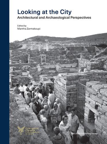 Looking At The City Architectural And Archaeological Perspectives