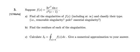 Solved Suppose F Z Ez Sinzz Z Marks A Find All Chegg