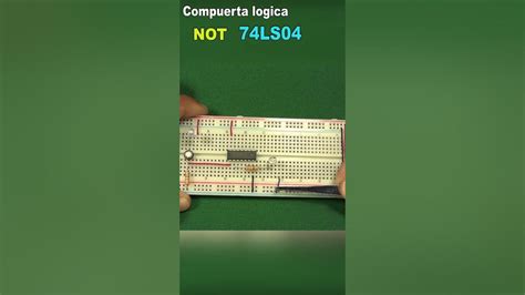 Compuerta Lógica Not 74ls04 Shorts Electronica Youtube