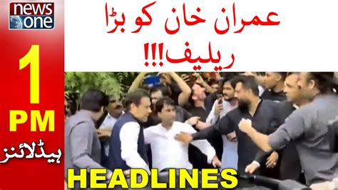 1 Pm Headlines Big Relief To Imran Khan Newsone 25 Aug 2022 Youtube