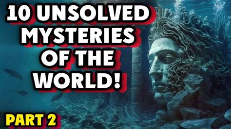 10 Most Unsolved Mysteries Of The World Artofit