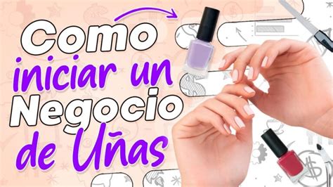 Guía para montar un negocio de uñas Actualizado mayo 2025