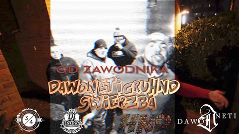 DAWONETI GRUHND Od Zawodnika prod Świerzba cuty Dj Danek YouTube