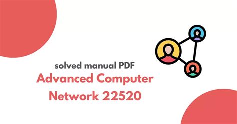 Advanced Computer Network 22520 solved manual with answers PDF [free]